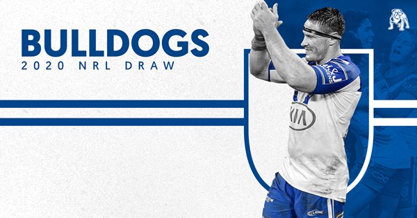 Bulldogs 2020 NRL Draw Announced | Bulldogs