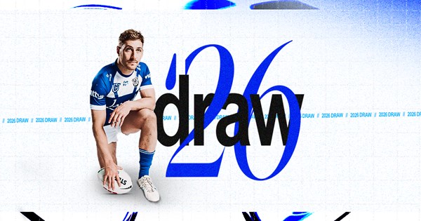 Bulldogs 2026 NRL Draw Announced | Bulldogs