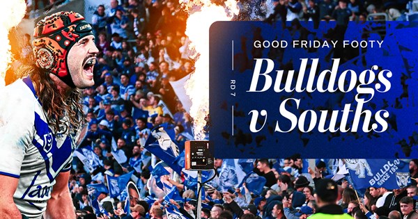 Gameday Guide: NRL Good Friday | Bulldogs