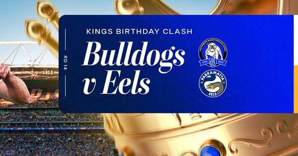 NRL Gameday Guide: King's Birthday | Bulldogs